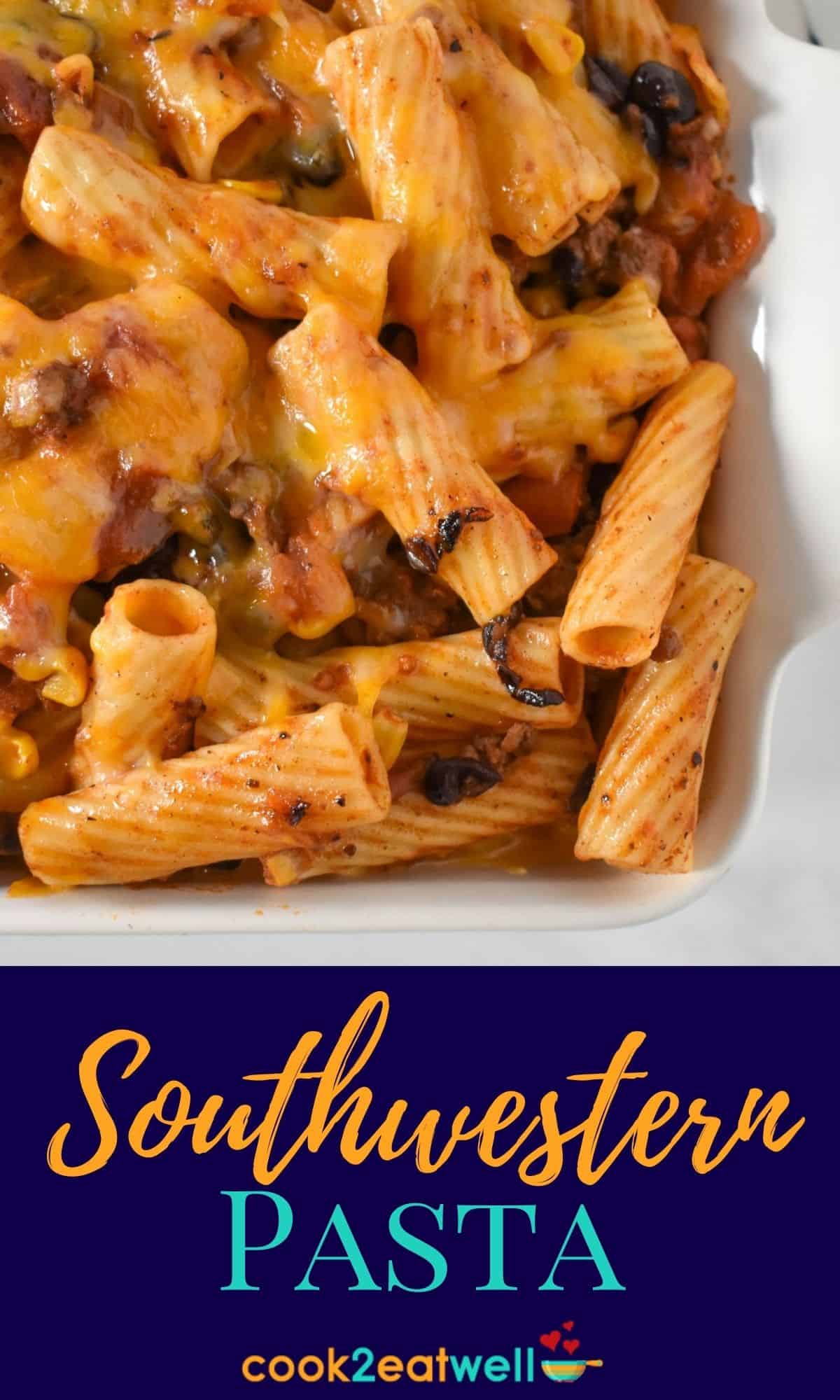 Southwestern Pasta - Cook2eatwell