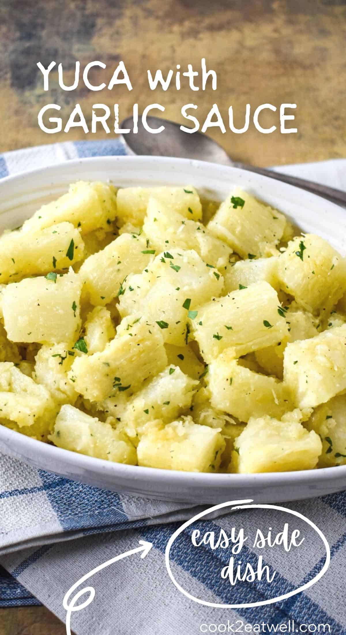 Yuca with Garlic Sauce - Cook2eatwell